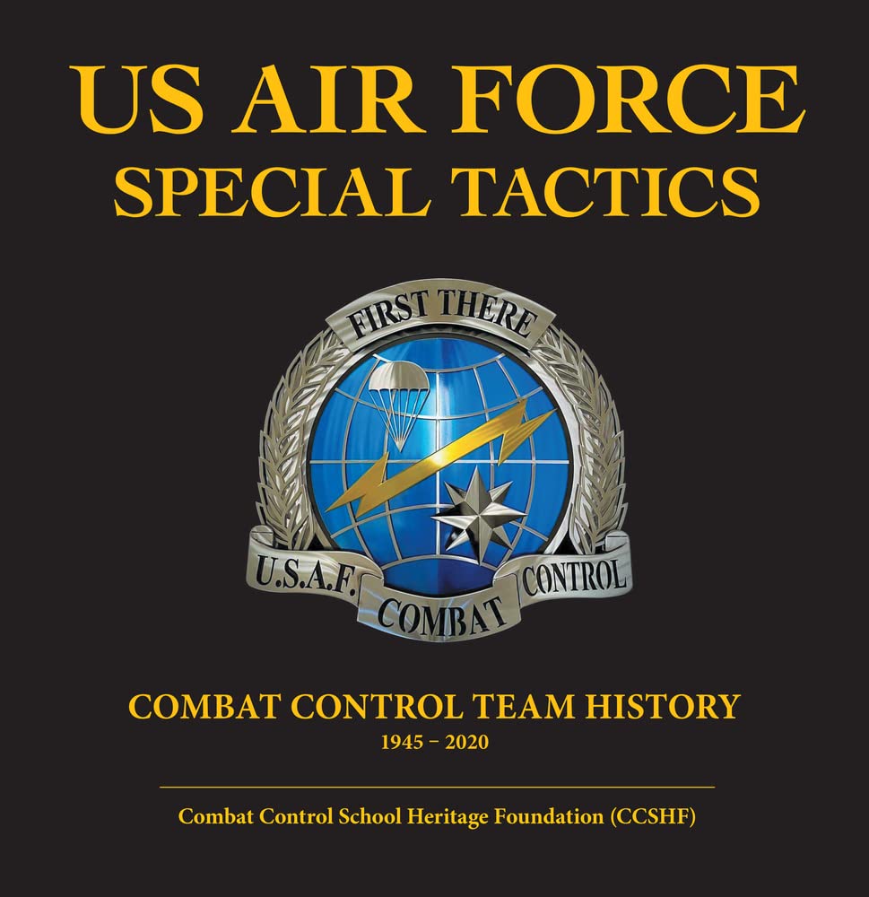 U.S. Air Force Special Tactics: Combat Control School Heritage ...