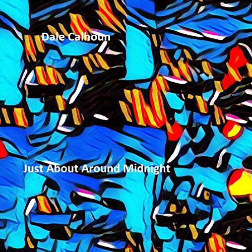 Amazon.com: Just Around About Midnight : Dale Calhoun: Digital Music