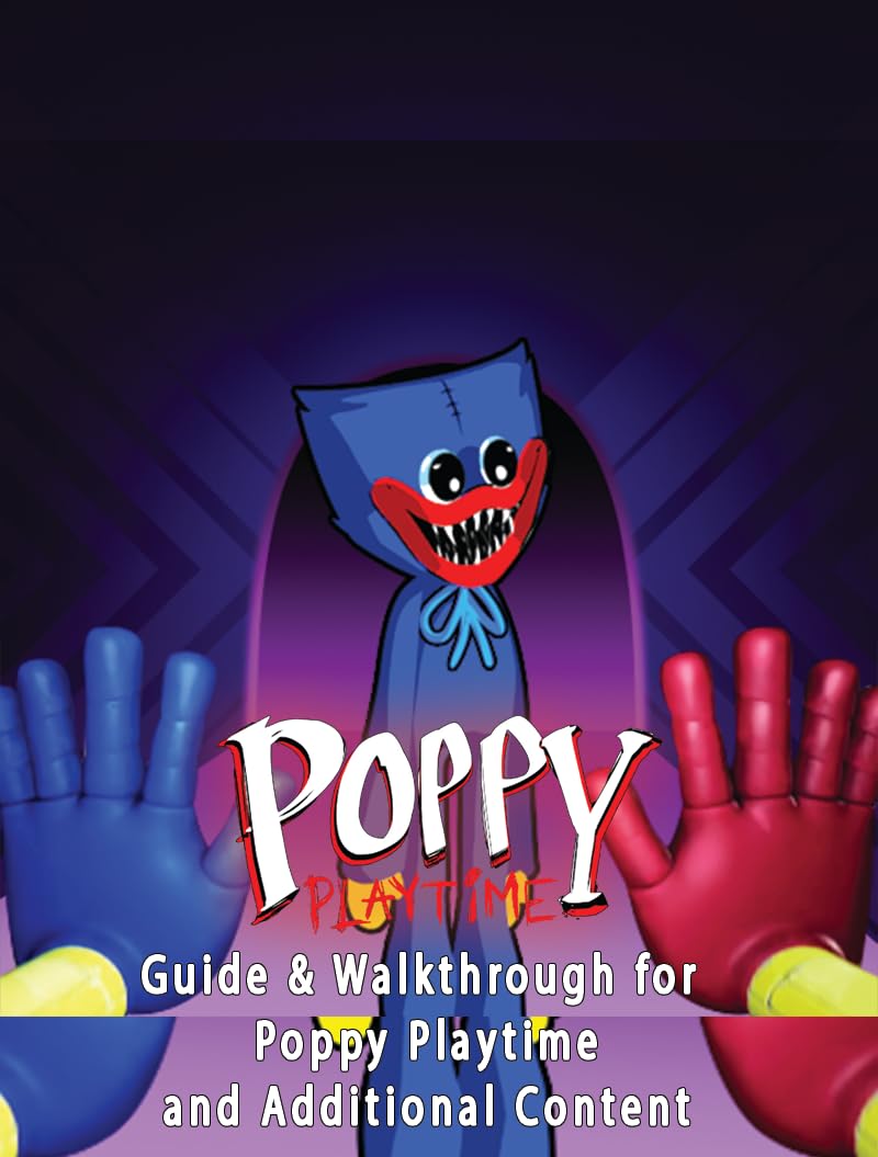 GUIDE & WALKTHROUGH FOR POPPY PLAYTIME AND ADDITIONAL CONTENT (English ...