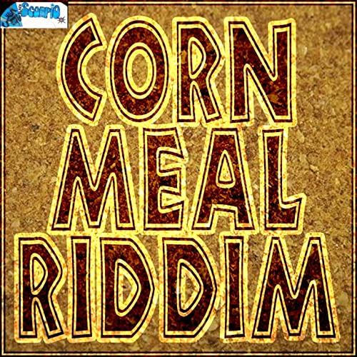 Play Corn Meal Riddim by VARIOUS ARTISTS on Amazon Music