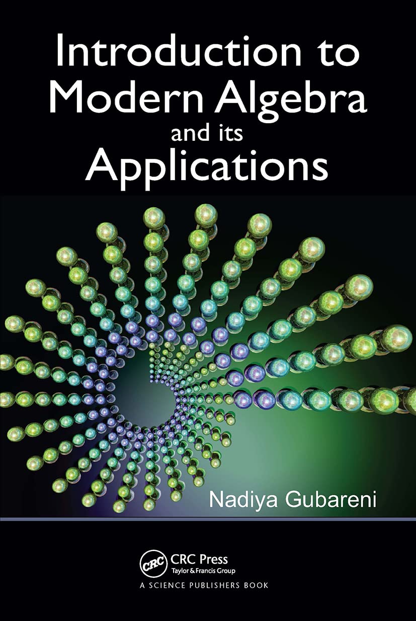 Introduction to Modern Algebra and Its Applications: Gubareni, Nadiya ...
