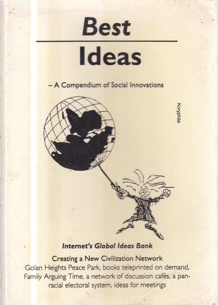 Best Ideas: Compendium of Social Innovations : Albery, Nicholas, etc ...