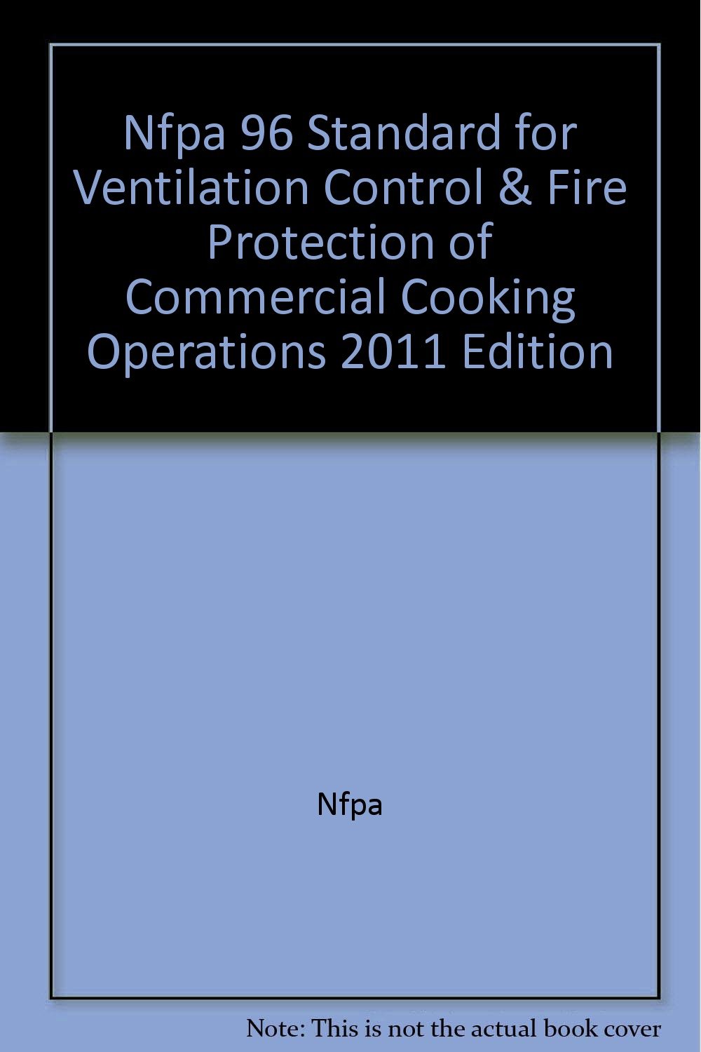 Buy Nfpa 96 Standard for Ventilation Control & Fire Protection of ...