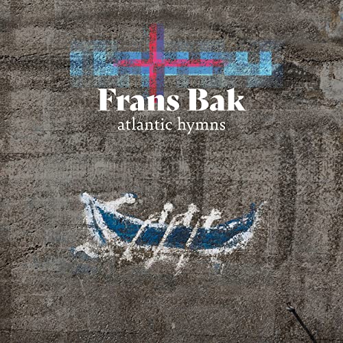 Amazon MusicでFrans BakのAtlantic Hymnsを再生する