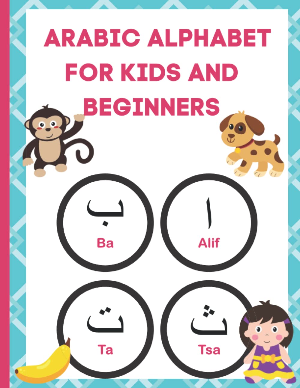 Buy Arabic Alphabet for kids and Beginners: Arabic Letters for kids ...