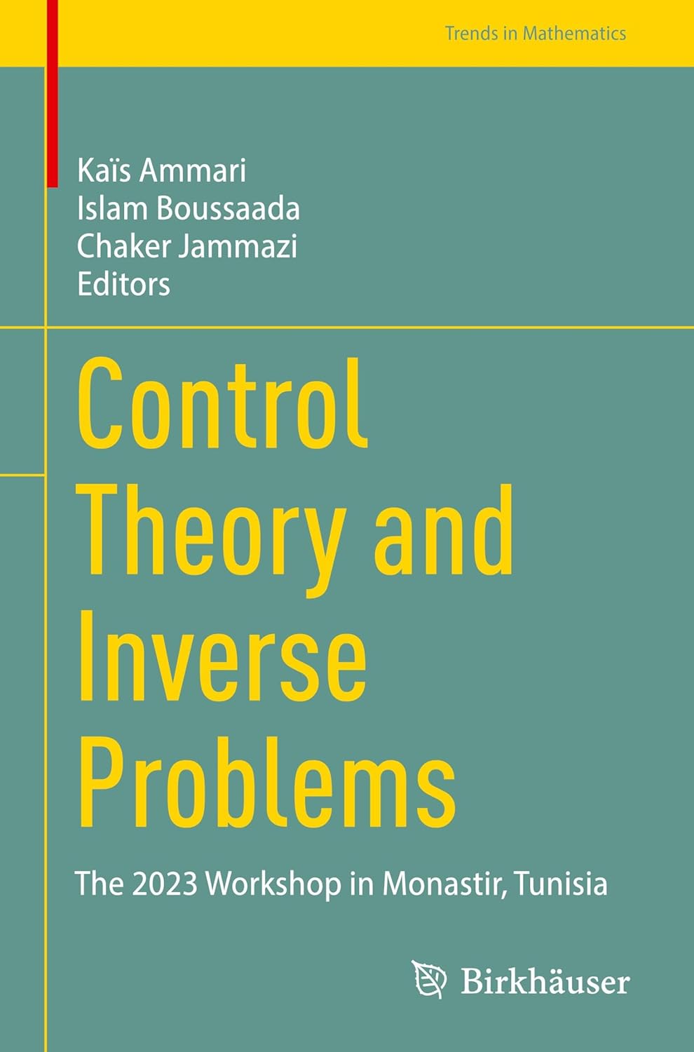 Control Theory and Inverse Problems: The 2023 Workshop in Monastir ...