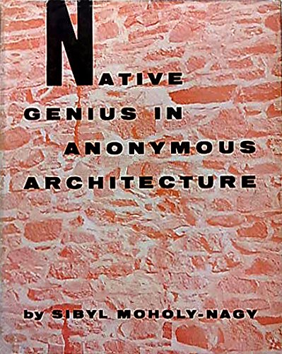 Native Genius in Anonymous Architecture: Amazon.co.uk: Moholy-Nagy ...