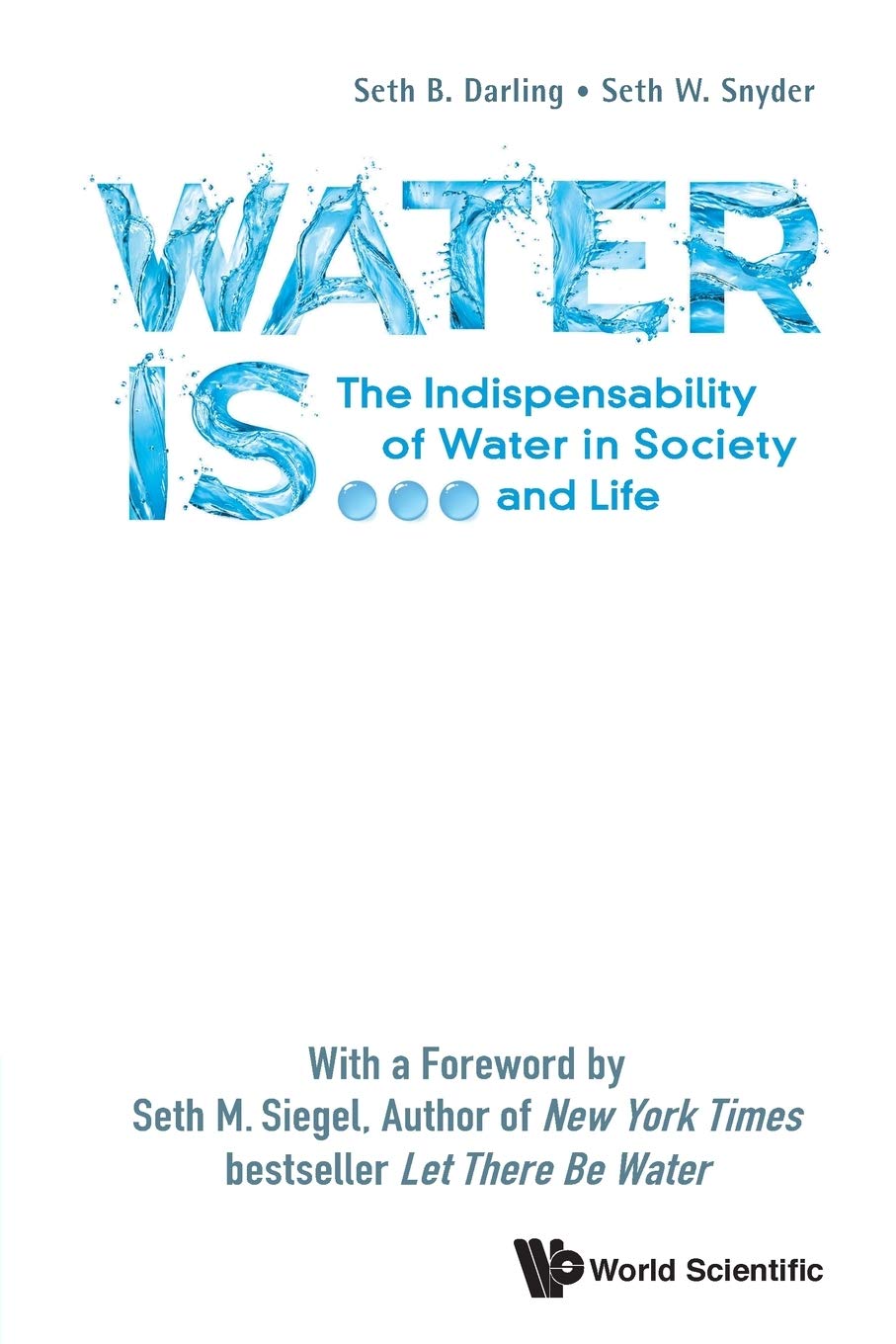 Snapklik.com : Water Is: The Indispensability Of Water In Society And Life