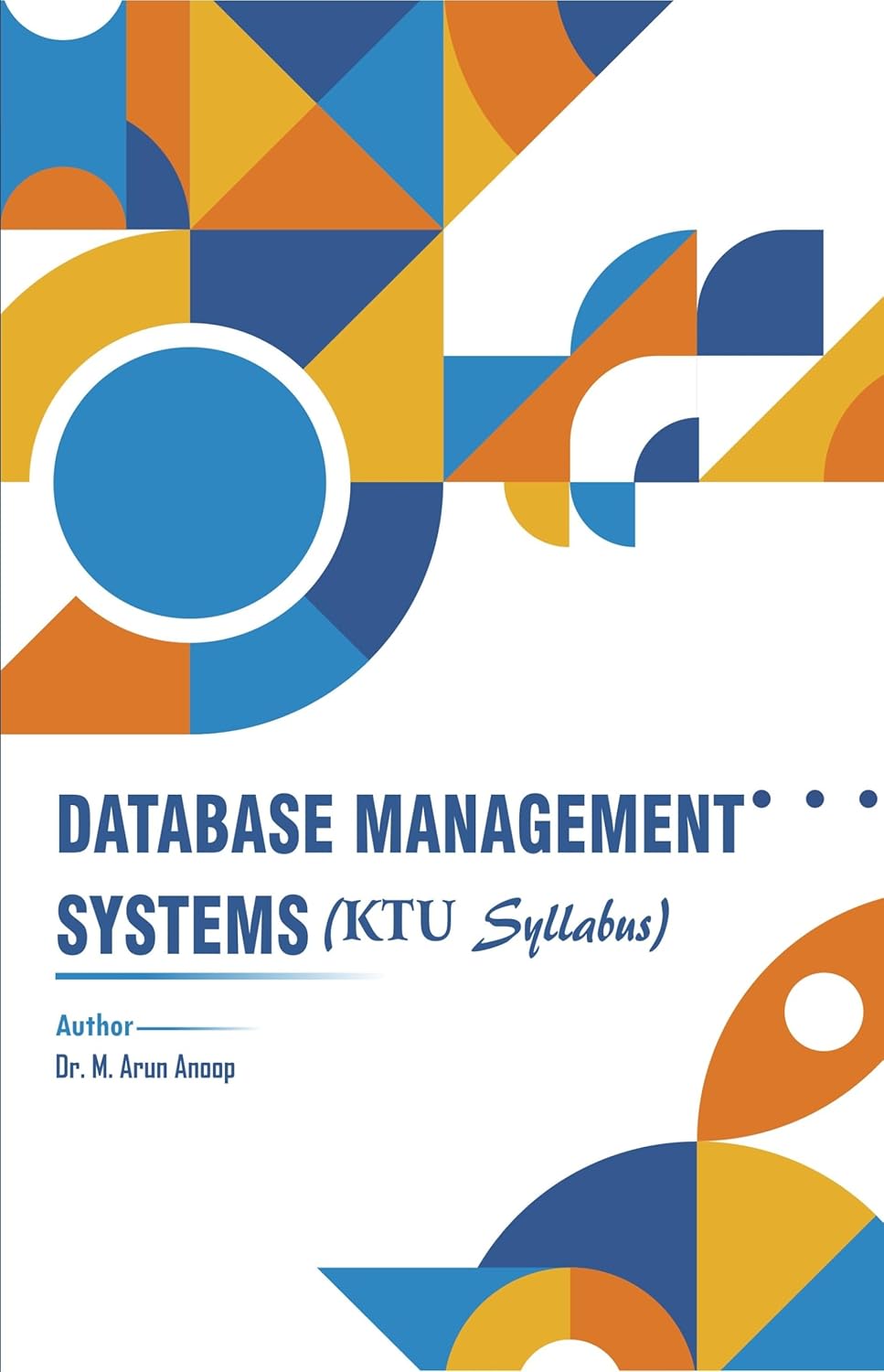 Buy DATABASE MANAGEMENT SYSTEMS (KTU SYLLABUS) Book Online at Low ...