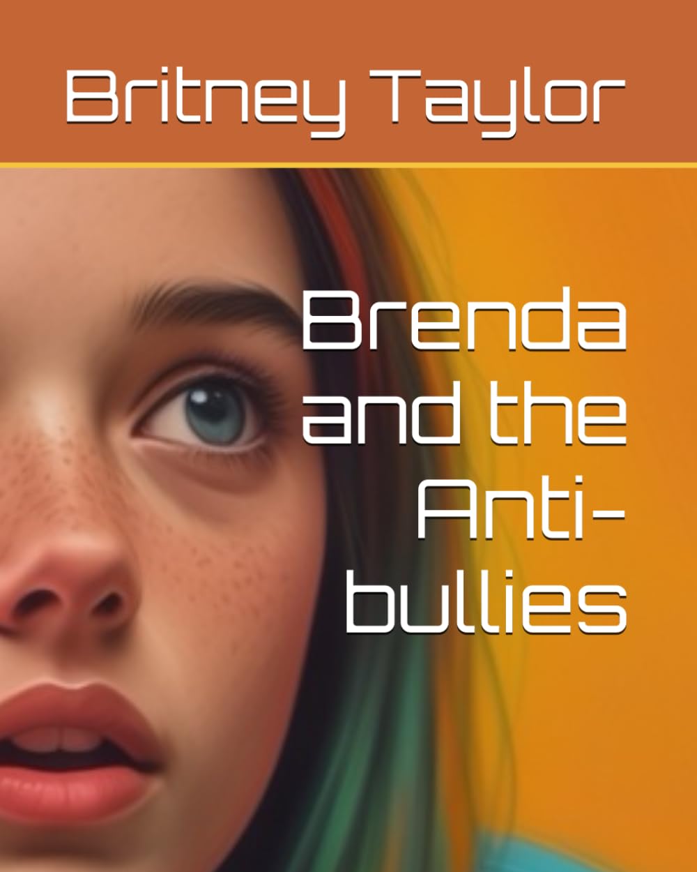 Amazon.com: Brenda and the Anti-bullies: 9798324424855: Taylor, Britney ...