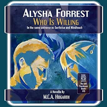 Amazon.com: Who Is Willing: Alysha Forrest, Book 3 (Audible Audio Edition): M.C.A. Hogarth, Jean ...