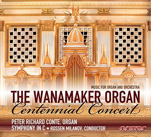 The Wanamaker Organ Centennial Concert de Peter Richard Conte en Amazon ...