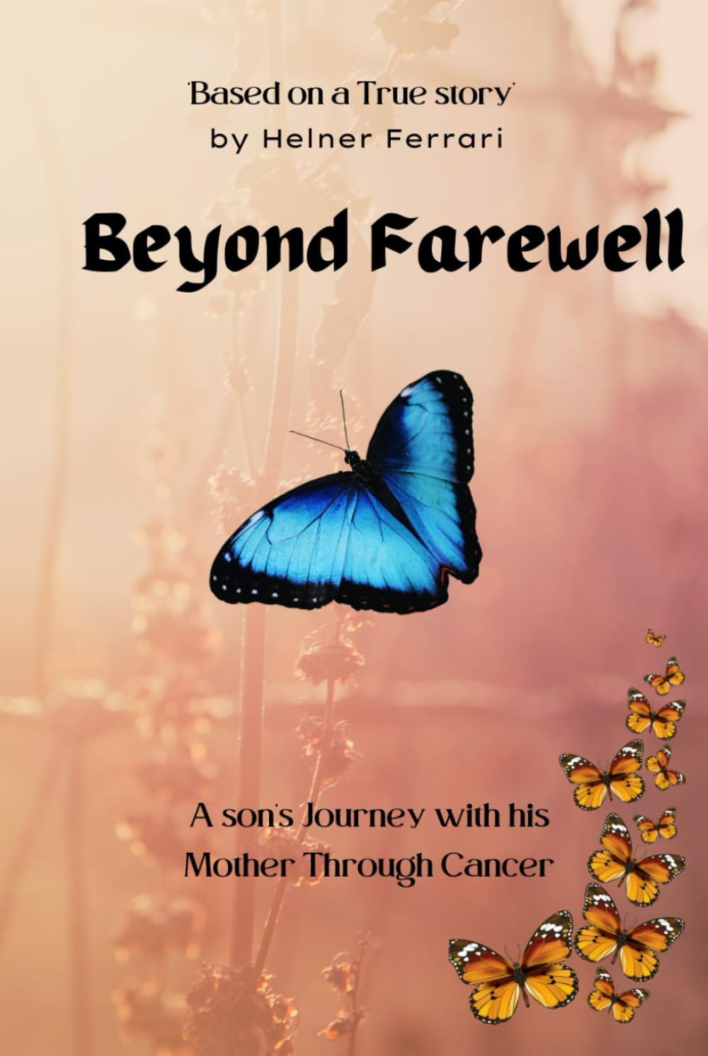 Amazon.com: Beyond Farewell: 9798398834031: Ferrari, Mr. Helner: Books