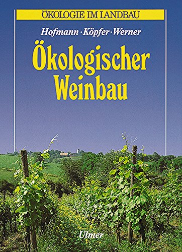 Amazon | Oekologischer Weinbau | Hofmann, Uwe, Koepfer, Paulin, Werner ...