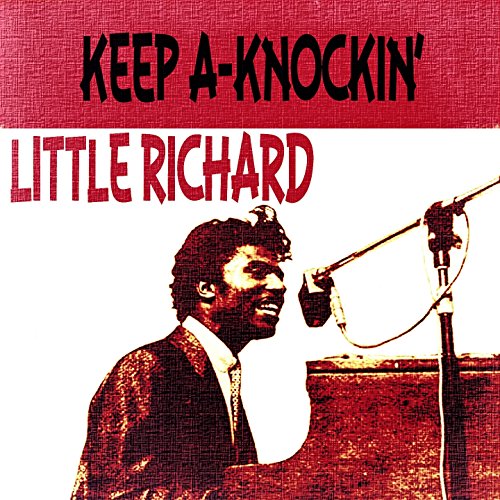 Écouter Keep A-Knockin' par Little Richard sur Amazon Music Unlimited