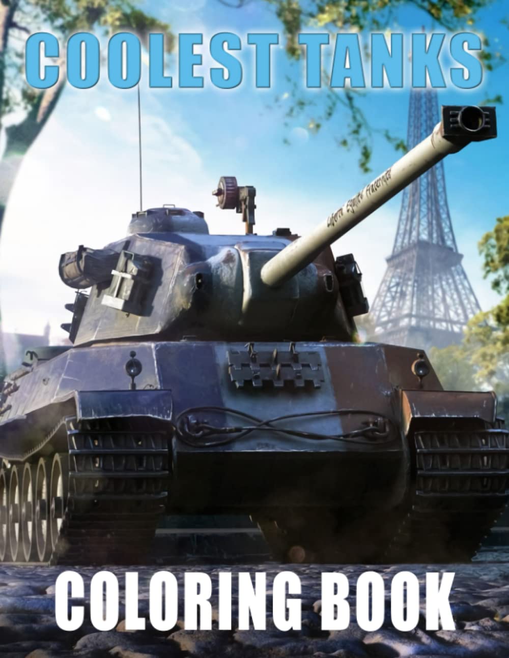 Coolest Tanks Coloring Book: Colouring Book For Kids, Boys With Heavy ...