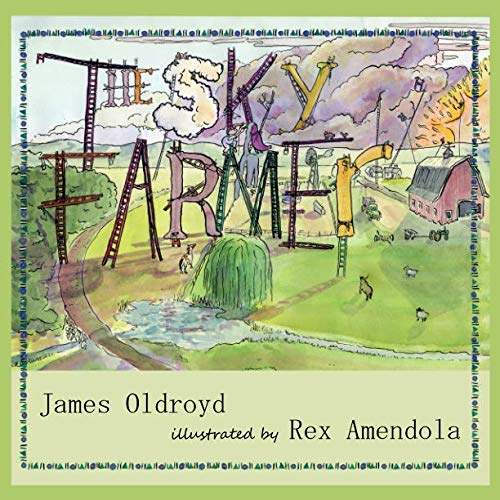 The Sky Farmer: Oldroyd, James, Amendola, Rex: 9781720024071: Amazon ...