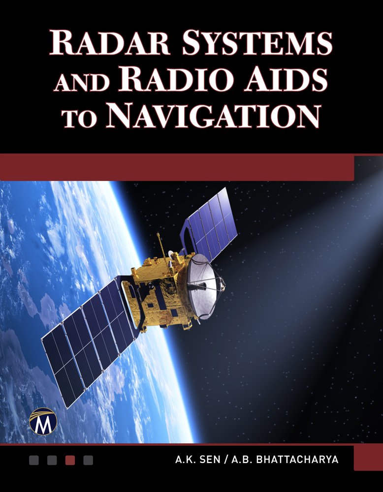 Radar Systems and Radio Aids to Navigation: Sen, A. K., Bhattacharya, A ...