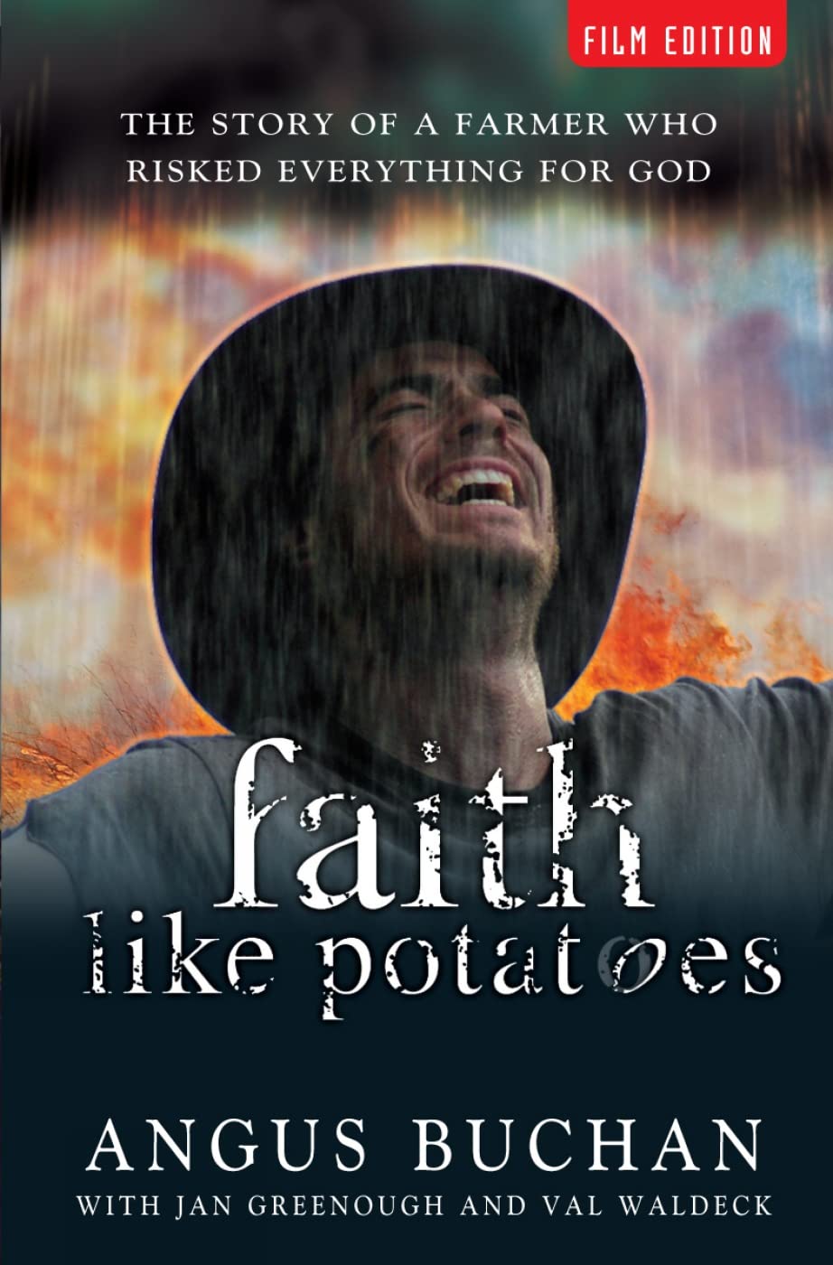 Faith Like Potatoes: The Story of a Farmer Who Risked Everything for ...