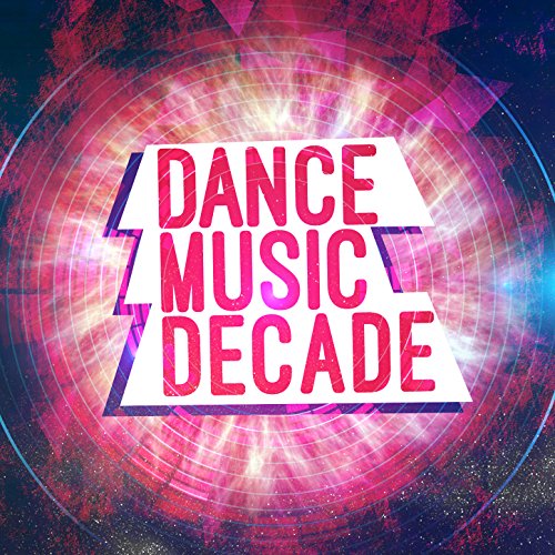 Play Dance Music Decade by Dance Music Decade on Amazon Music