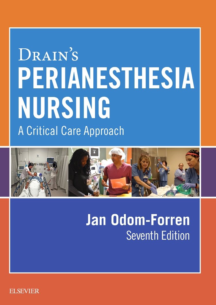 Drain's PeriAnesthesia Nursing: A Critical Care Approach: 9780323399845 ...