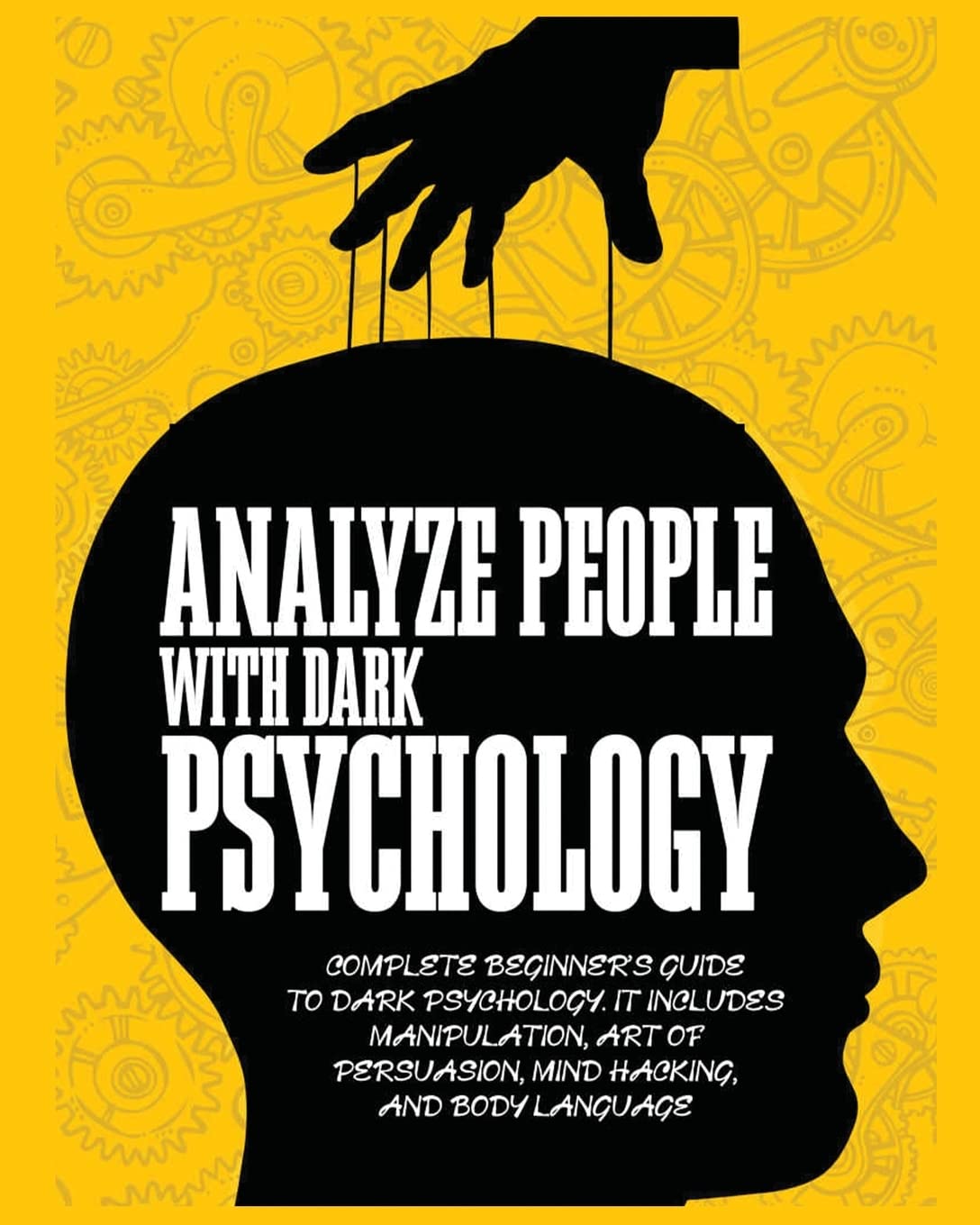 Amazon.com: Analyze People with Dark Psychology: Complete Beginner's ...
