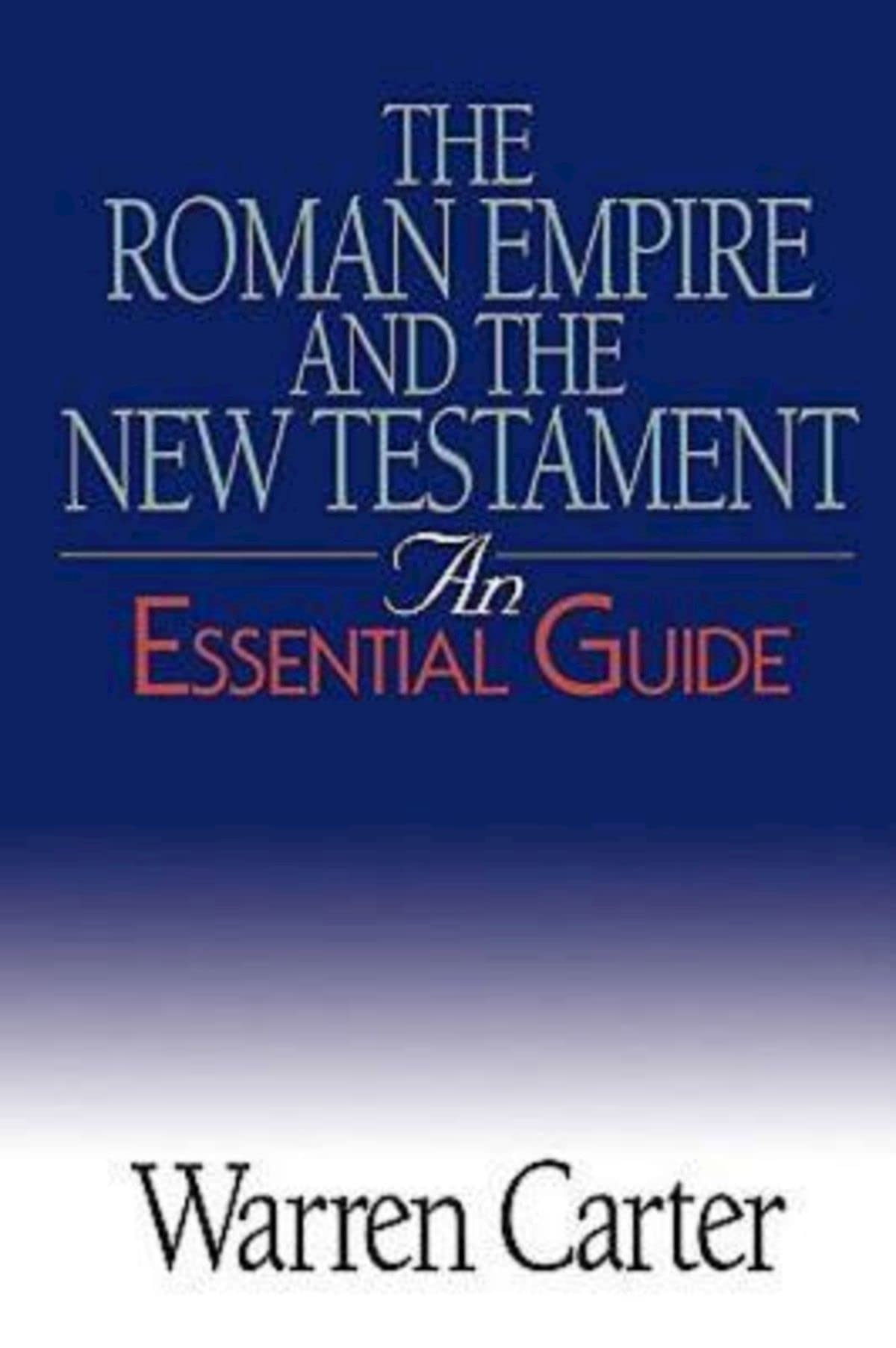 Amazon | The Roman Empire and the New Testament: An Essential Guide ...