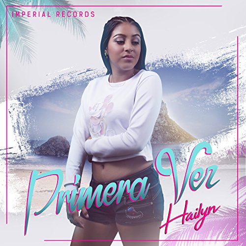 Amazon MusicでHailynのPrimera Vezを再生する