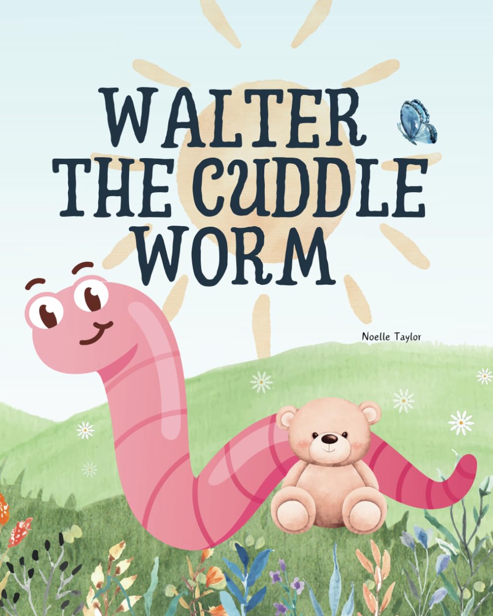 Amazon.com: Walter the Cuddle Worm: 9798876253620: Taylor, Noelle: Books