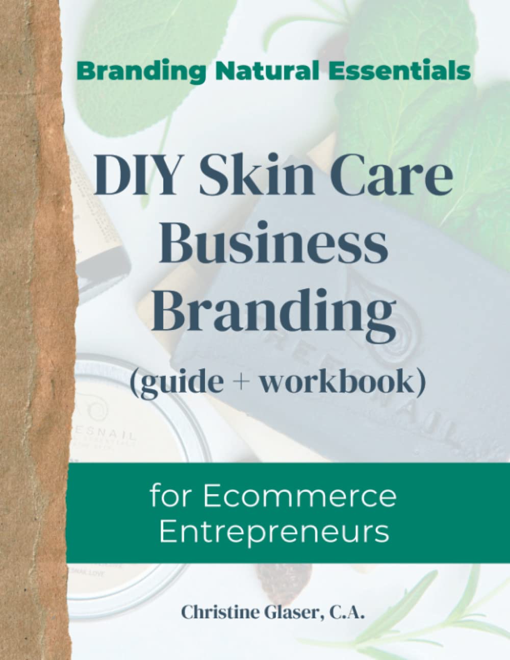 Branding Natural Essentials • DIY Skin Care Business Branding Guide and ...