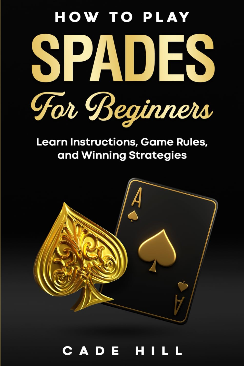 How to Play Spades for Beginners: Learn Instructions, Game Rules, and ...