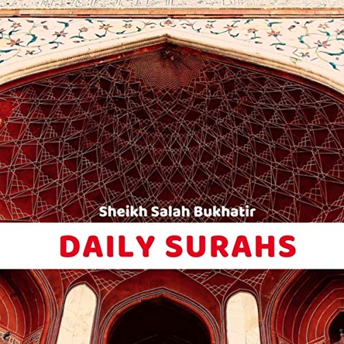 Amazon.com: Daily Surahs : Sheikh Salah Bukhatir: Digital Music