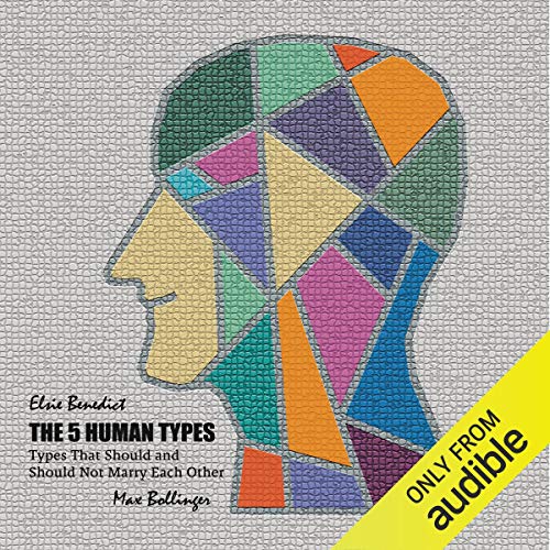 The 5 Human Types: How to Read People Using the Science of Human ...