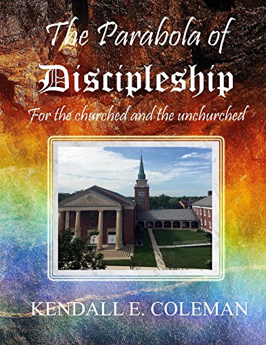 The Parabola of Discipleship for the Churched and the Unchurched ...