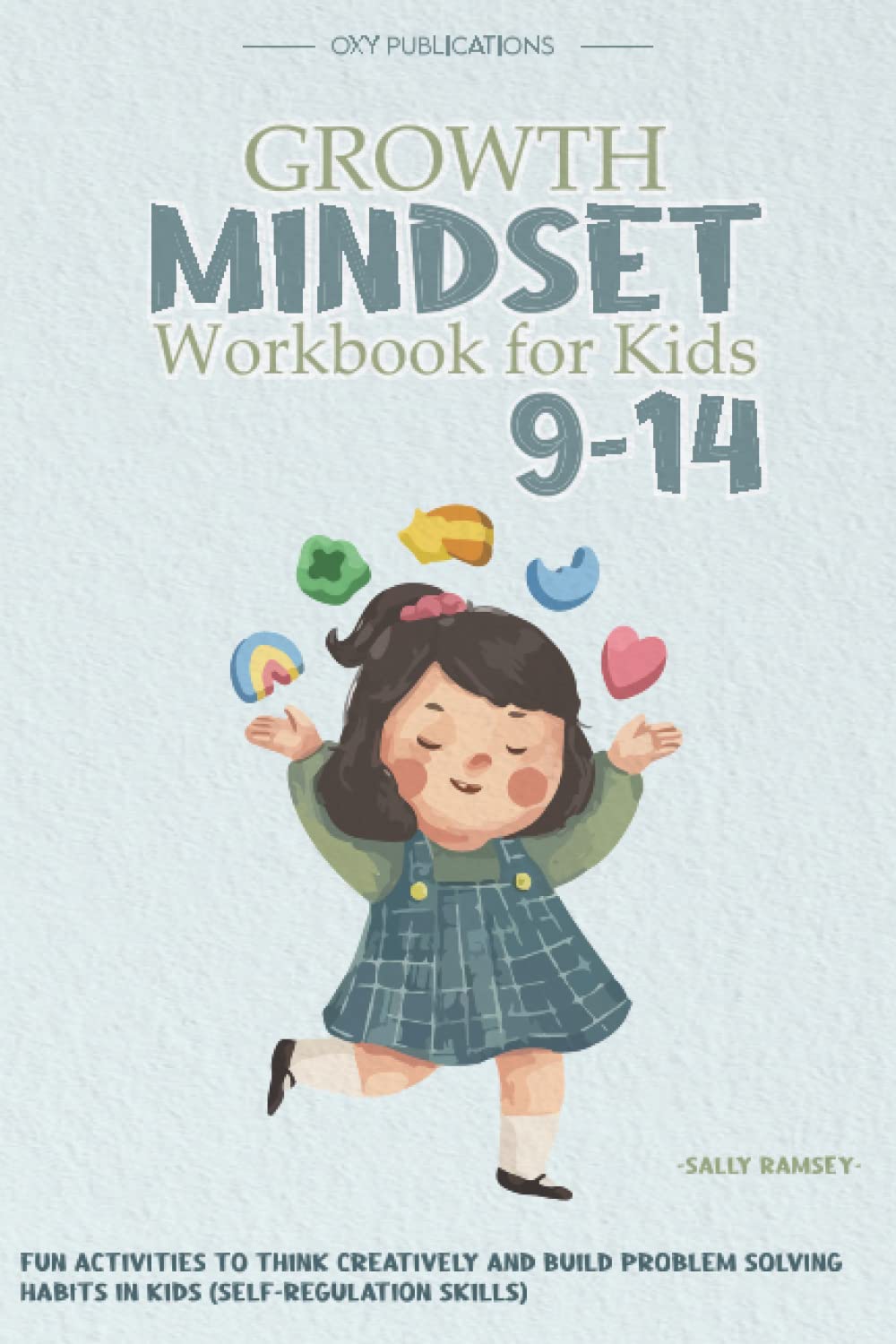 Growth Mindset Workbook for Kids 9-14: Fun Activities to Think ...