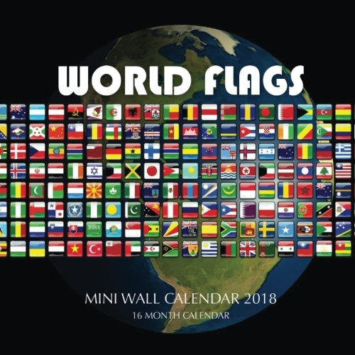 World Flags Mini Wall Calendar 2018: 16 Month Calendar: Jenson, Paul ...