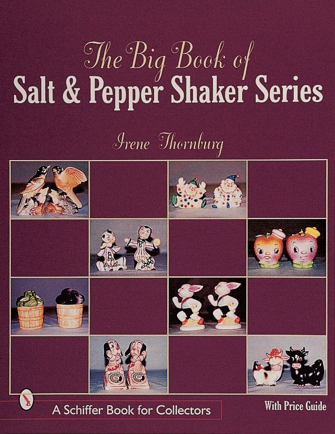 The Big Book of Salt and Pepper Shaker Series (Schiffer Book for ...