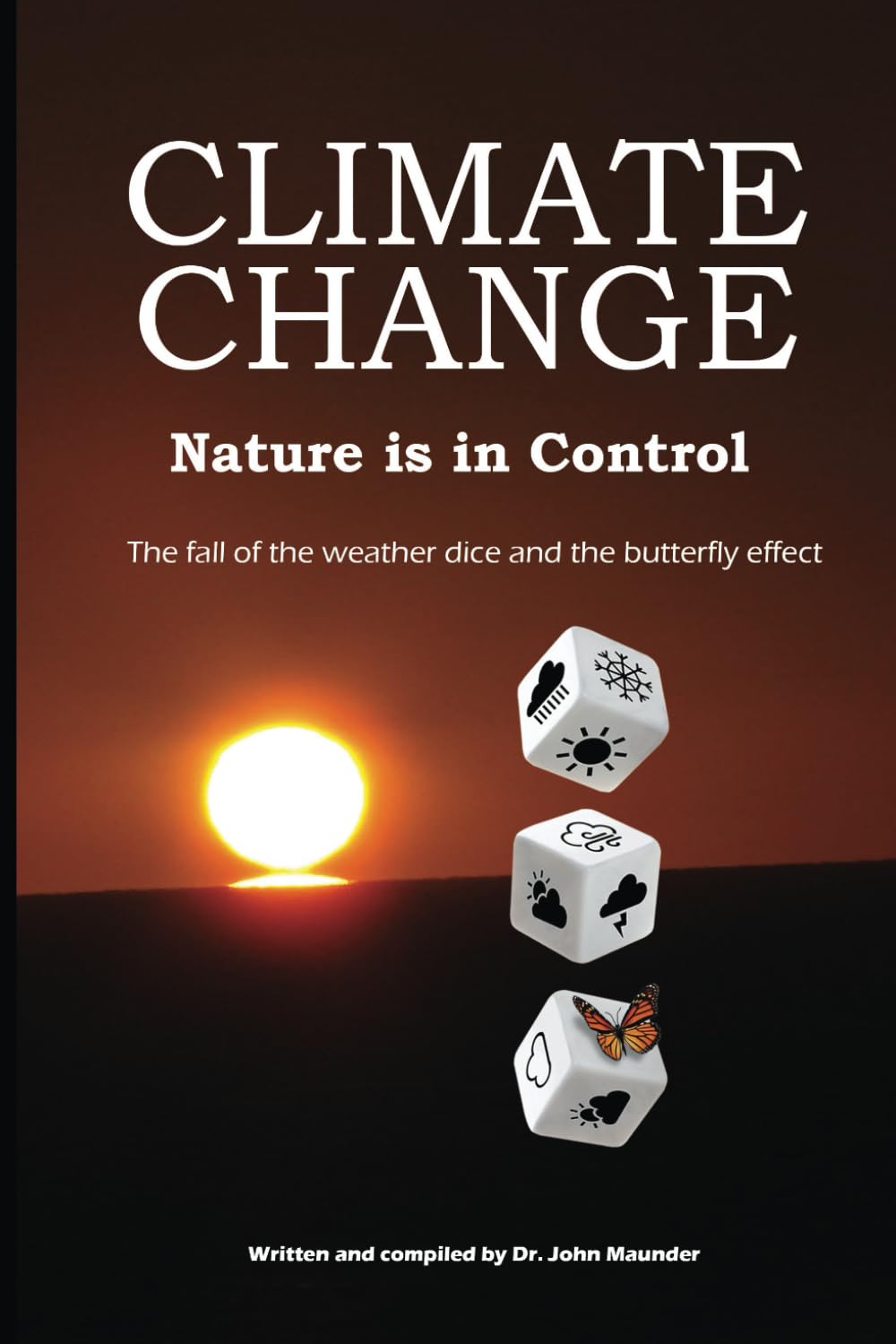 Climate Change : Nature is in Control: The fall of the weather dice and ...