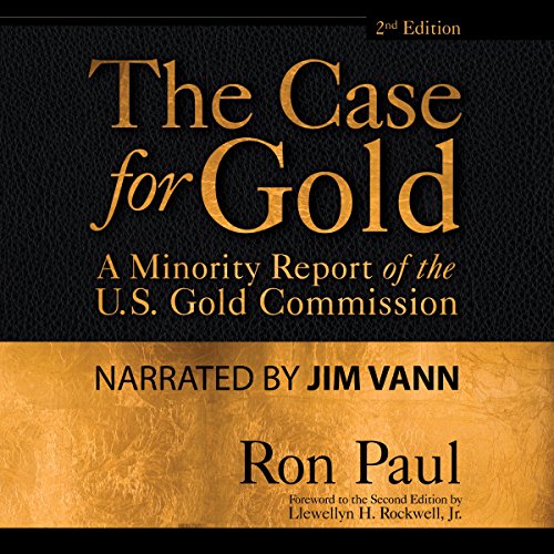 Amazon.com: The Case for Gold (Audible Audio Edition): Ron Paul, Lewis ...
