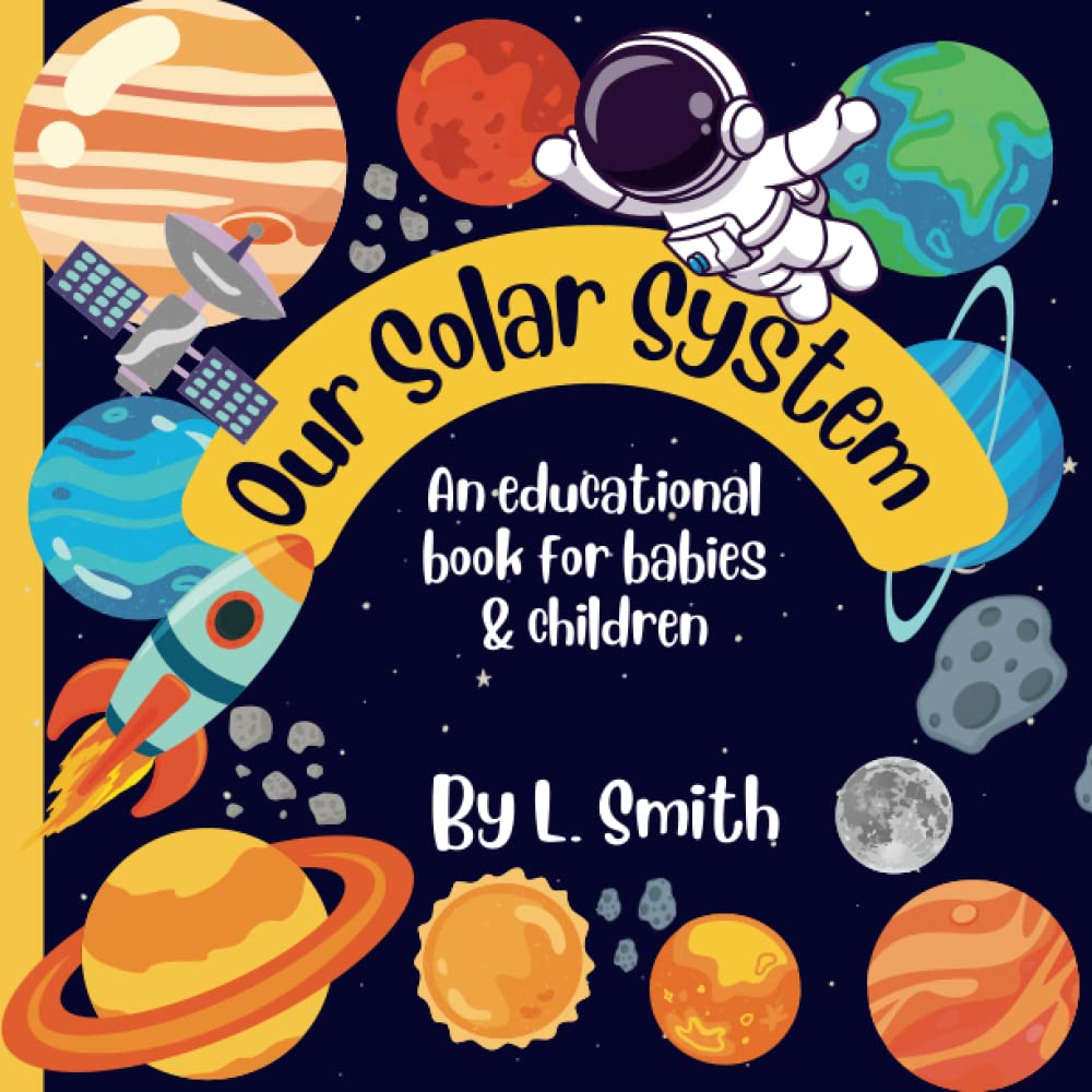 Our Solar System: An Educational Book for Babies and Children: Smith, L ...
