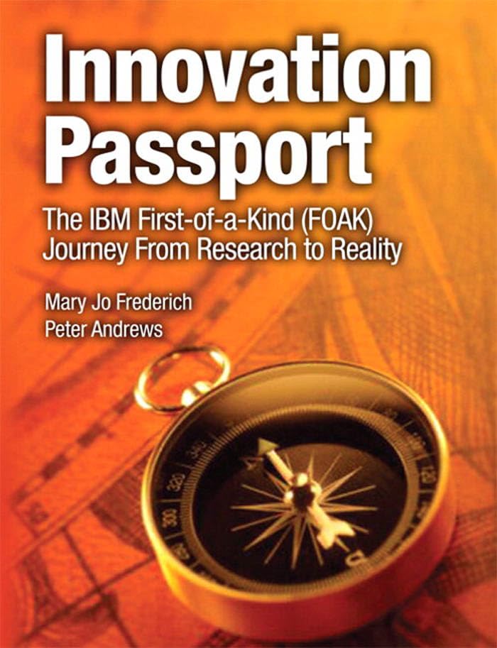 Innovation Passport: The IBM First-of-a-Kind (FOAK) Journey From ...