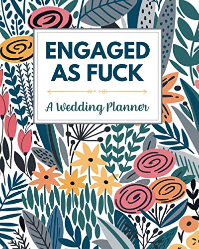 Engaged As Fuck: A Wedding Planner: Funny Wedding Planner - Engagement ...