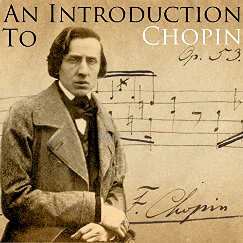 Amazon MusicでVARIOUS ARTISTSのAn Introduction To Chopinを再生する