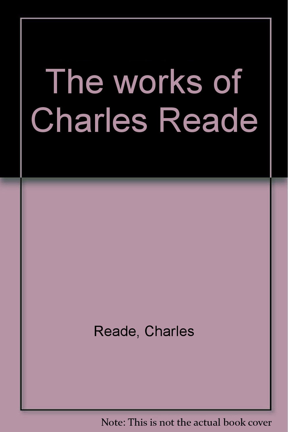 The works of Charles Reade: Reade, Charles: 9780404052607: Amazon.com ...