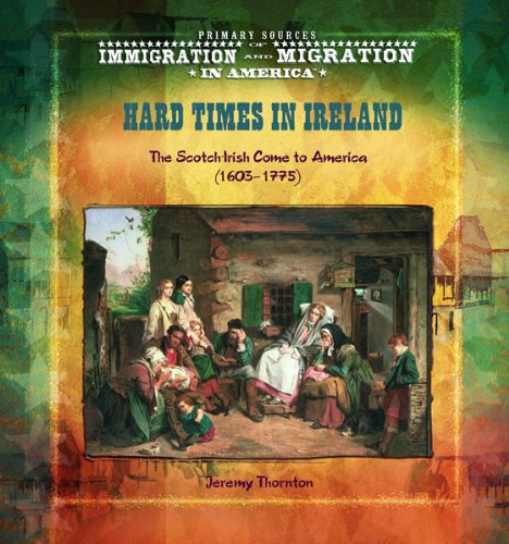 Buy Hard Times in Ireland: The Scotch-irish Come to America 1603-1775 ...
