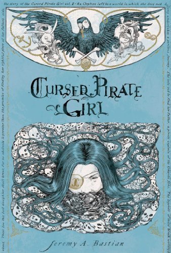 Cursed Pirate Girl by Jeremy Bastian (2013-01-01): Jeremy A. Bastian ...
