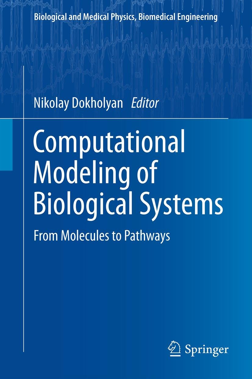 Computational Modeling of Biological Systems: From Molecules to ...