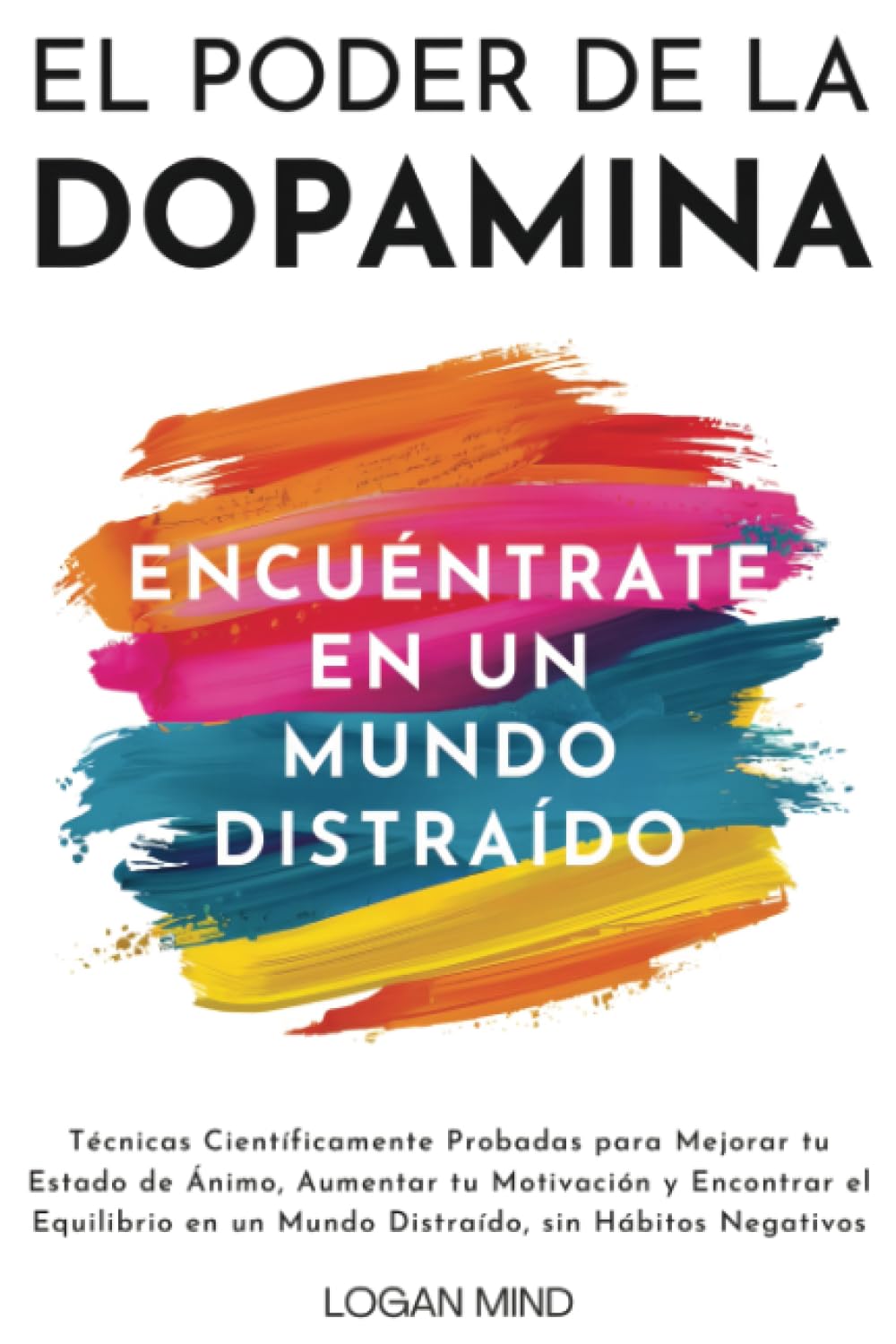 El Poder de la Dopamina: Técnicas Científicamente Probadas para Mejorar ...
