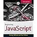 Beginning JavaScript: Wilton, Paul, McPeak, Jeremy: 9780470525937: Amazon.com: Books