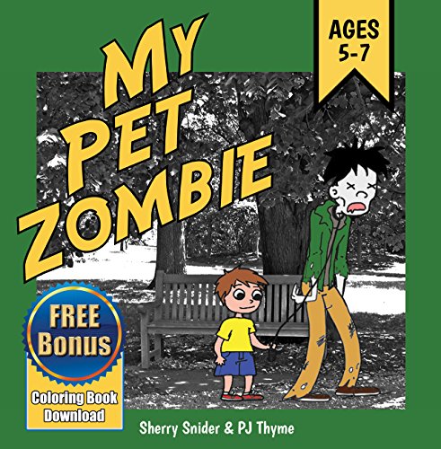 My Pet Zombie: The Funny, Fearless Zombie Children's Book for Ages 5-7 ...